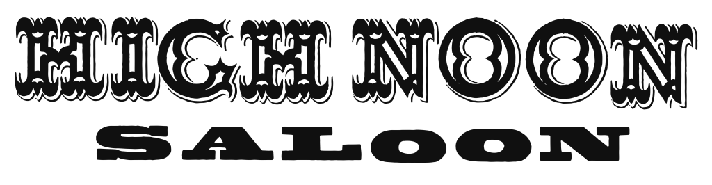PLAN YOUR VISIT - High Noon Saloon
